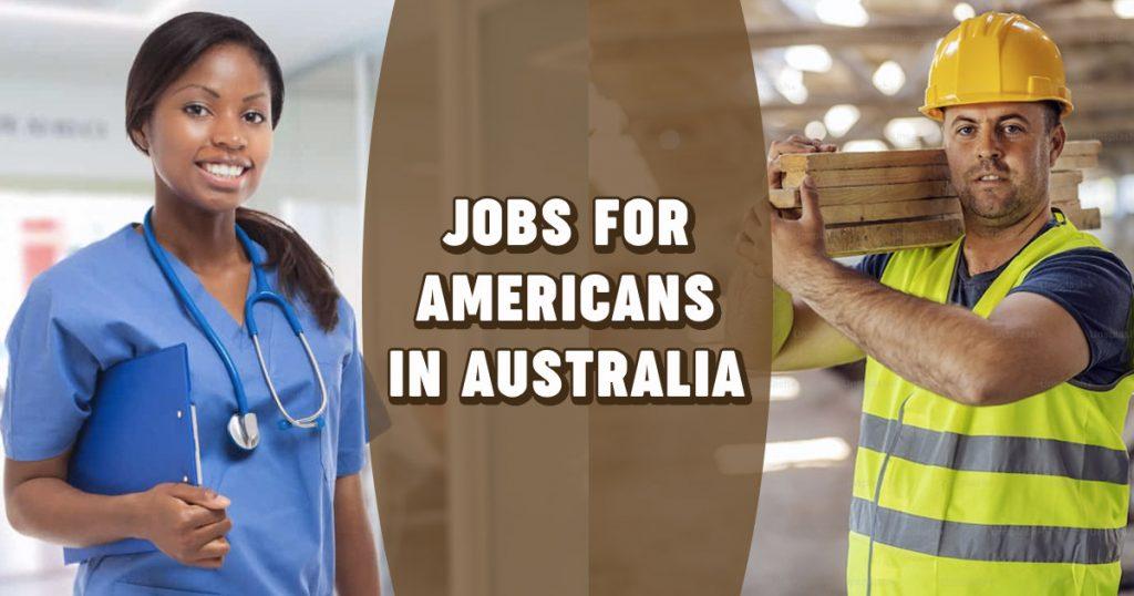 Jobs for Americans in Australia & Visa Guide
