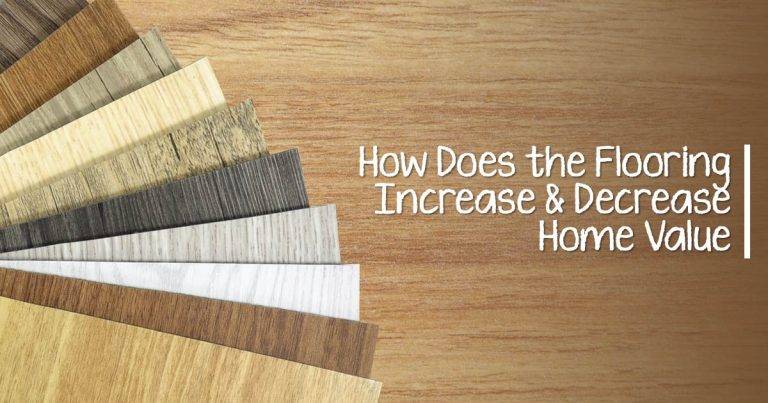 Understanding How the Flooring Affect House Value