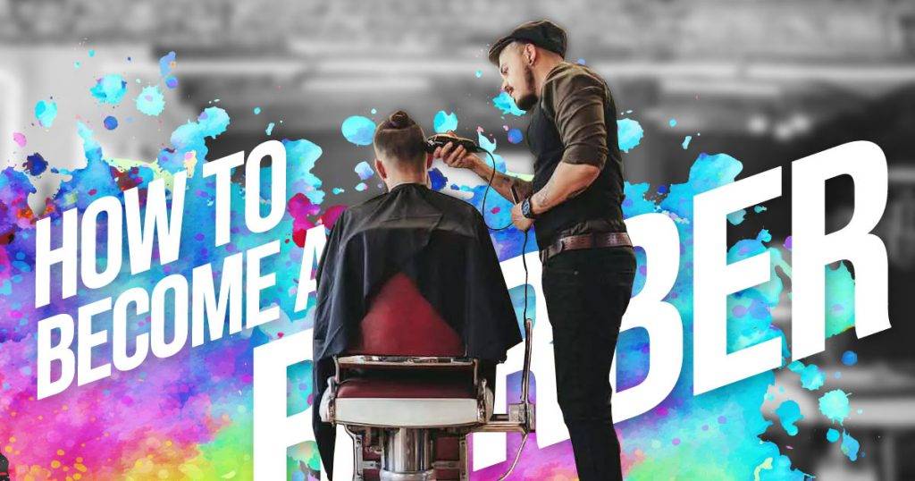 Your Step-by-Step Guide to Becoming a Professional Barber