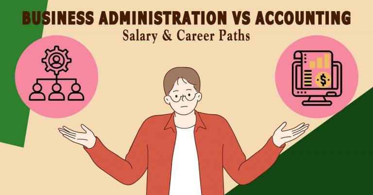 Business Administration vs Accounting: Salary & Career Paths