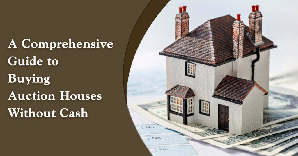 A Comprehensive Guide to Buying Auction Houses Without Cash