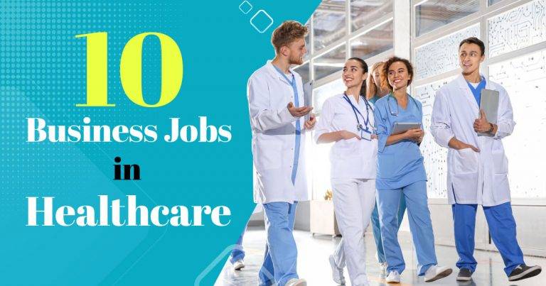 10 Healthcare Jobs Focused on Business & Management