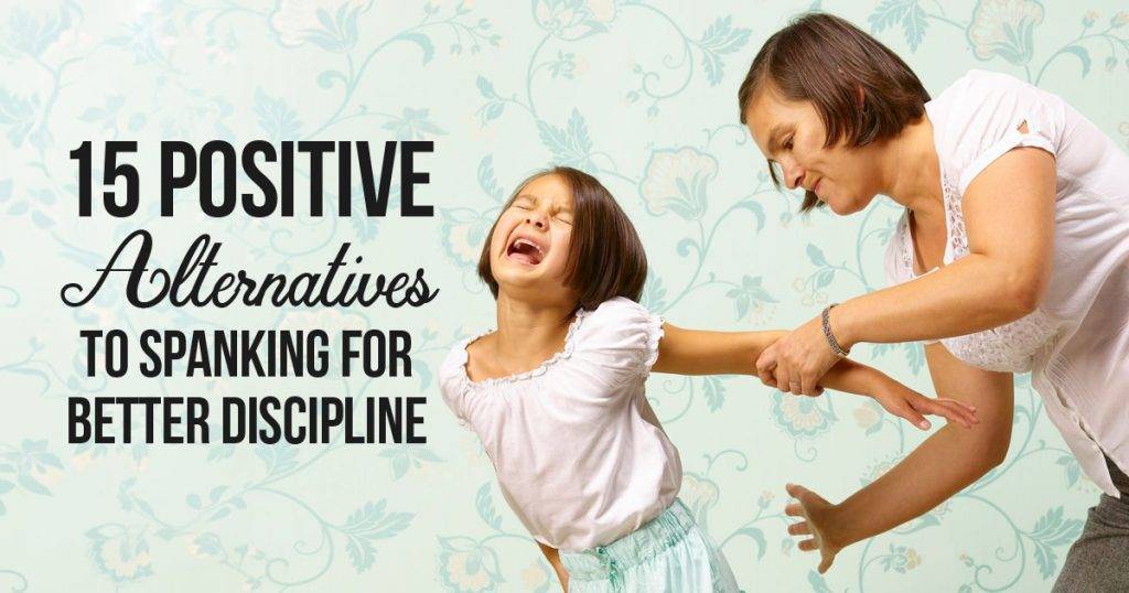 Alternatives to Spanking: 15 Effective Discipline Methods