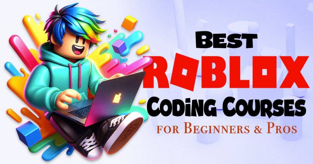 10 Best Roblox Coding Courses for Beginners & Pros