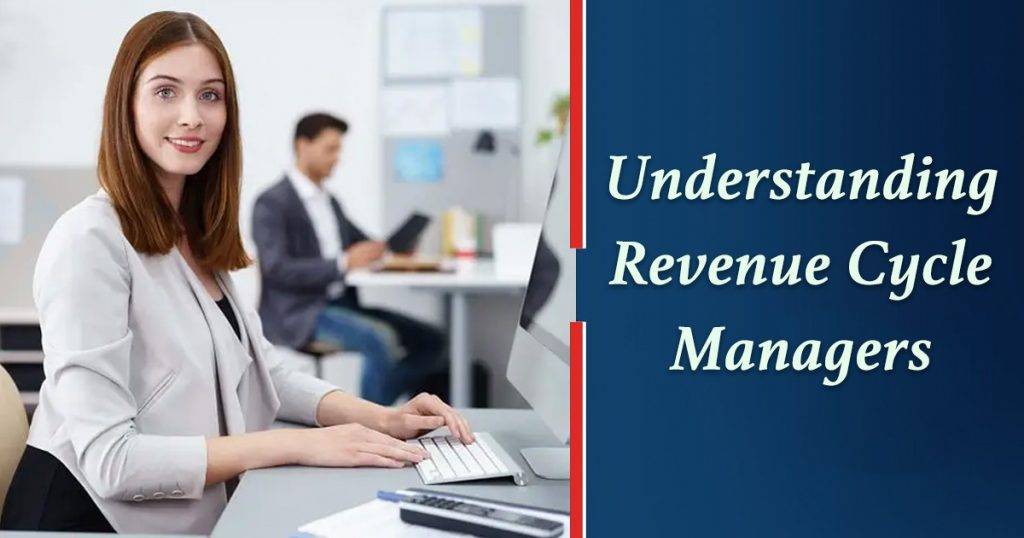 Revenue Cycle Manager: Role Overview and Steps to Becoming One