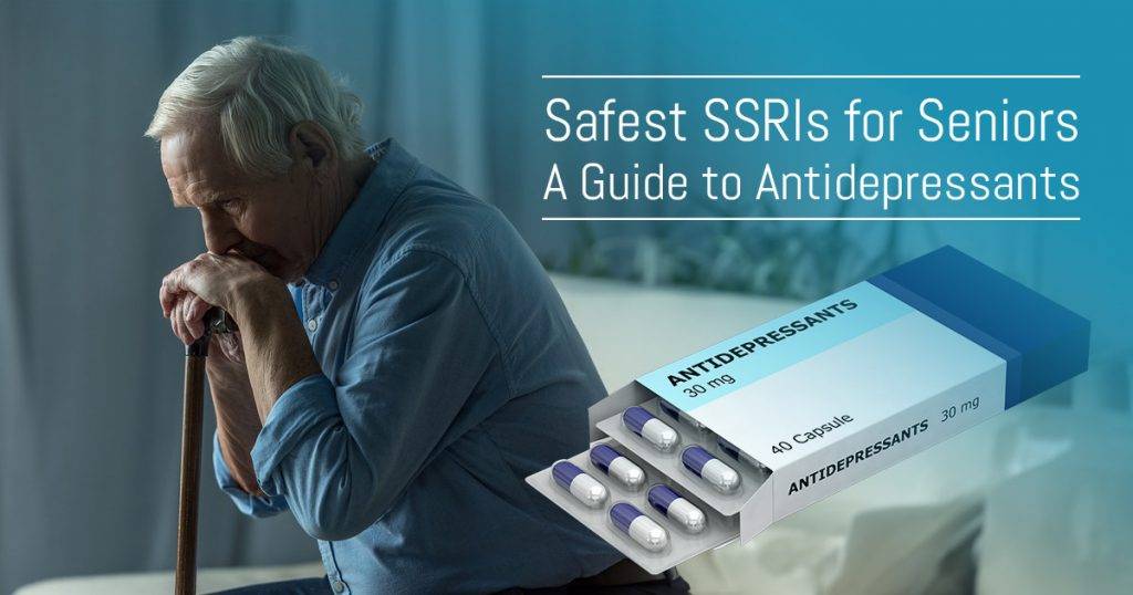 Antidepressants for Elderly: Safest SSRIs to Use