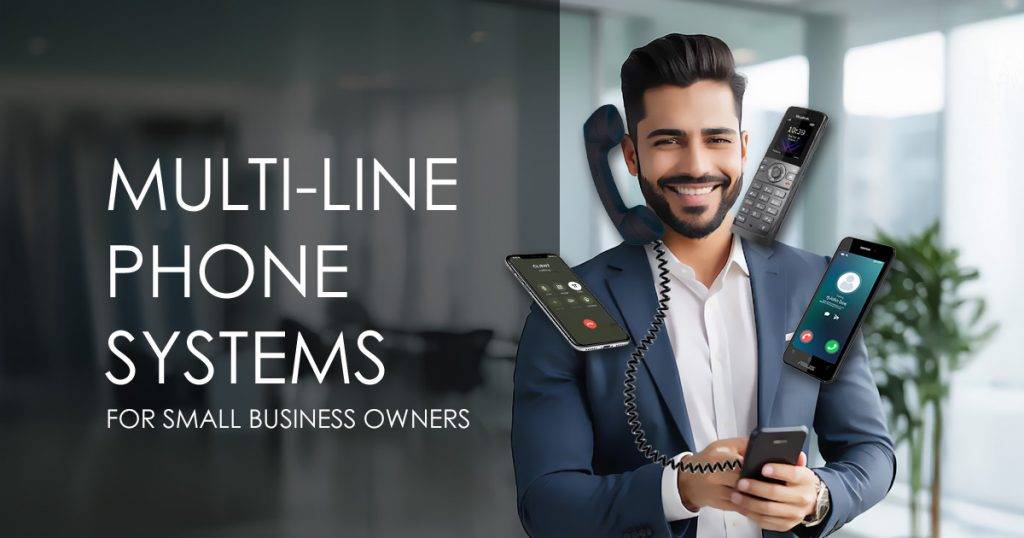 7 Best Multi-Line Phone Systems for Small Business Owners