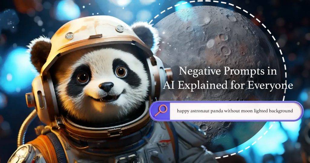 Negative Prompts in AI Explained for Everyone
