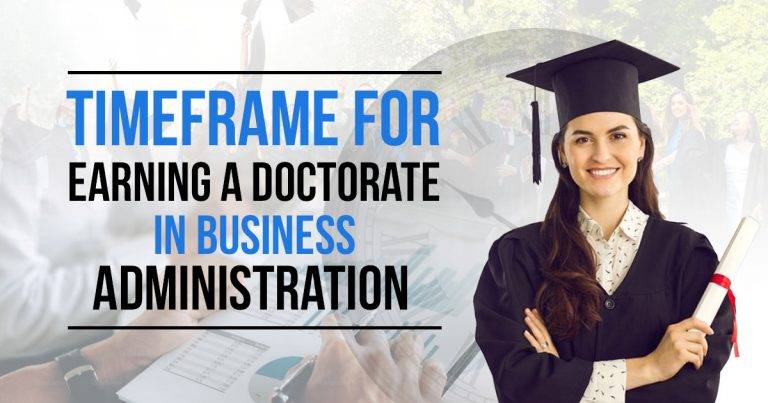 Timeframe for Earning a Doctorate in Business Administration