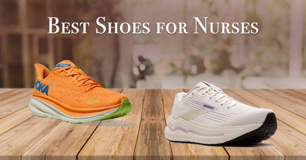 What Shoes Do Nurses Wear? Comfortable Options for Long Shifts