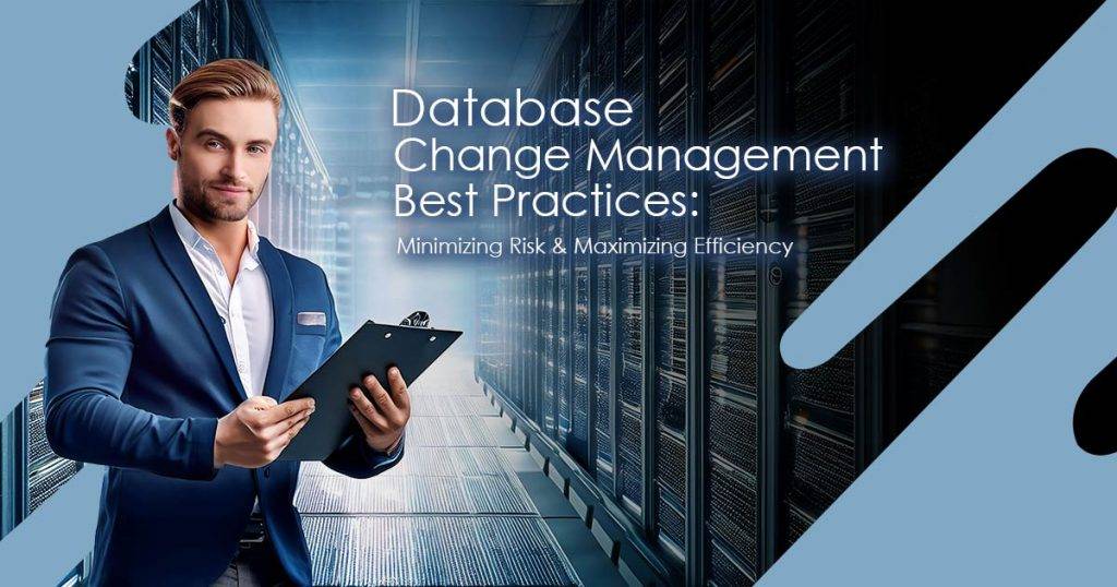 Database Change Management Best Practices & Tips for Success