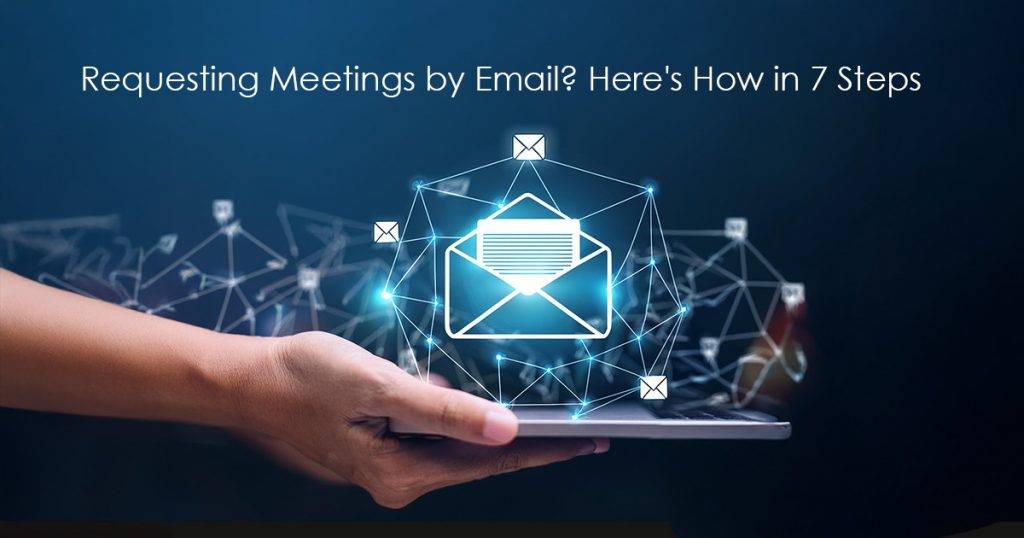 7 Ways You Can Request a Meeting Through Email