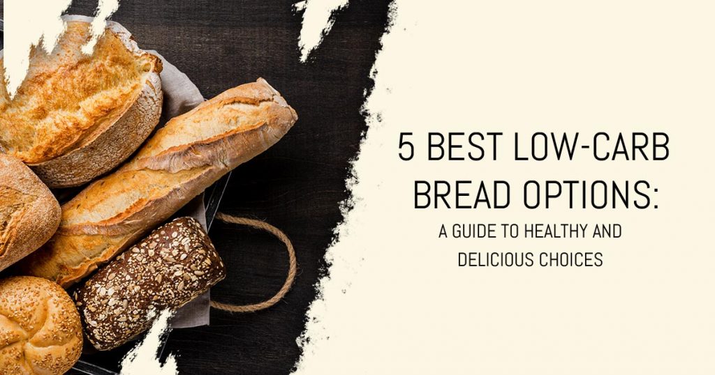 The Best Low-Carb Breads & How to Find One