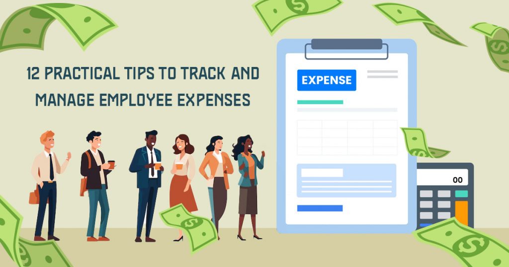 12 Easy Ways to Stay on Top of Employee Expenses