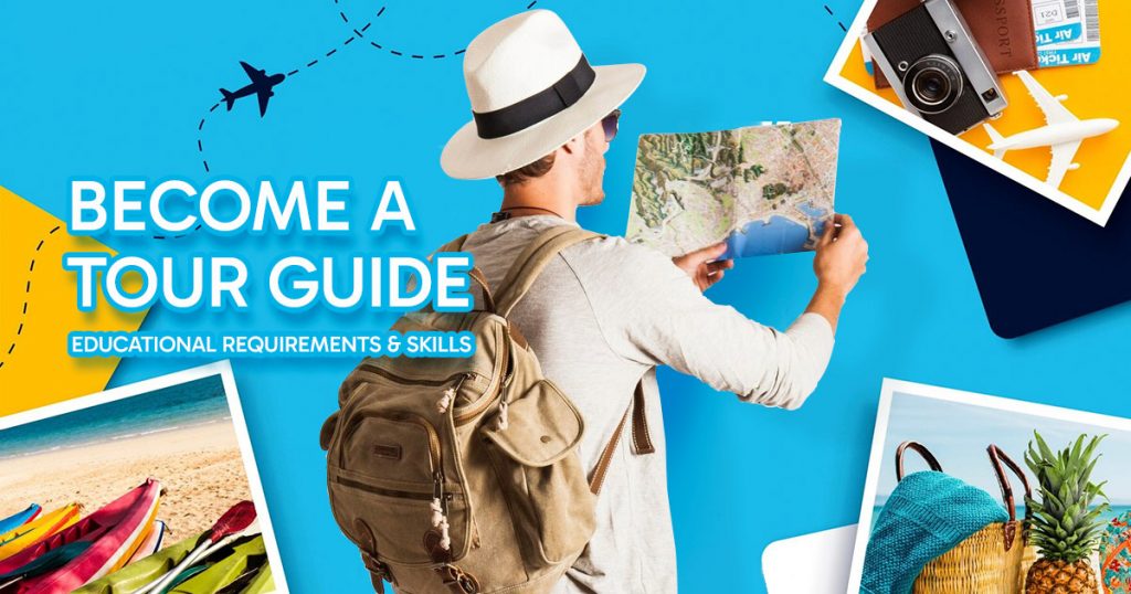 How to Become a Tour Guide: Education & Must-Have Skills