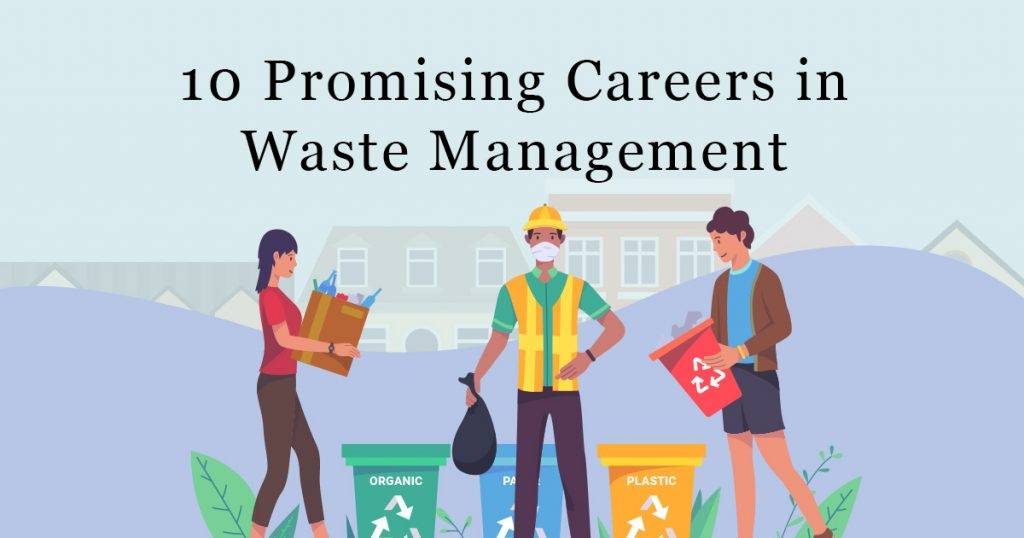 10 Career Opportunities in the Waste Management Industry