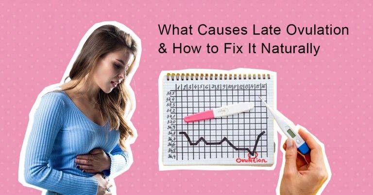 10 Ways to Naturally Fix Late Ovulation